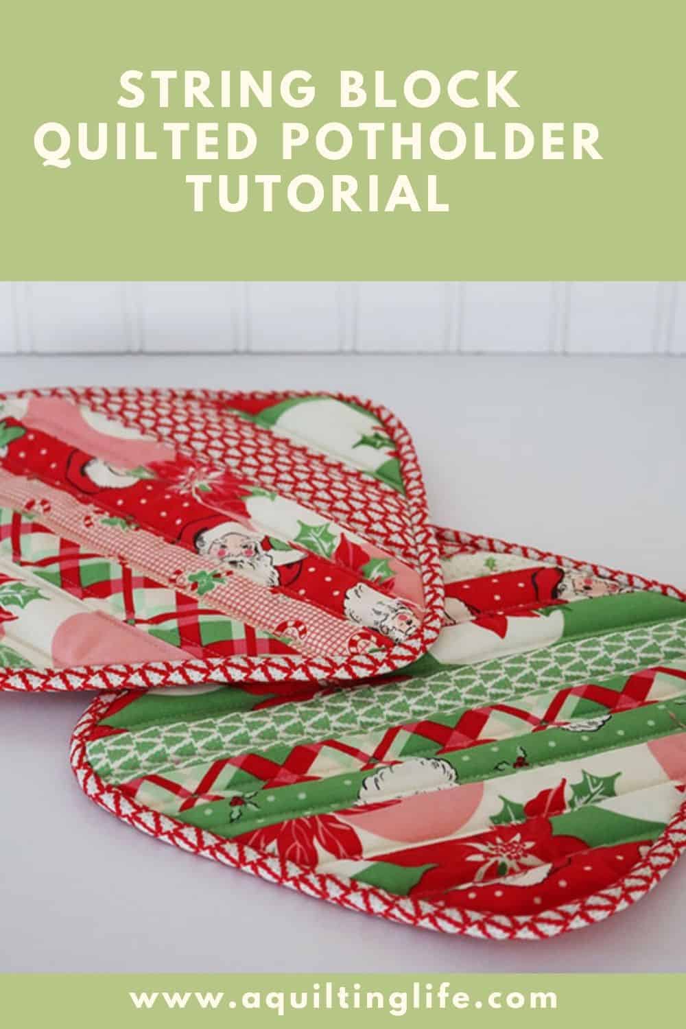 String Block Quilted Potholder Tutorial - A Quilting Life