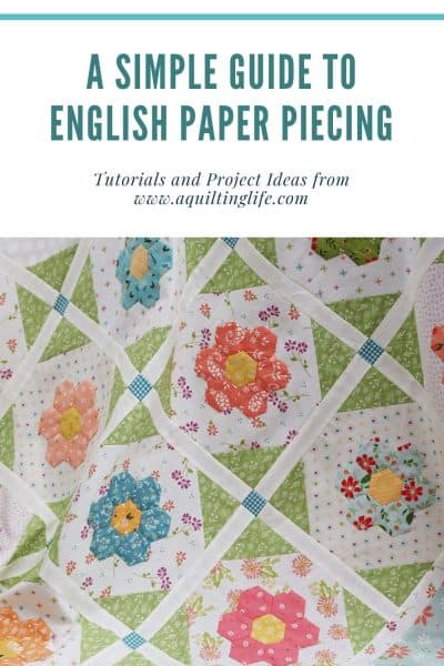 A Simple Guide to English Paper Piecing - A Quilting Life